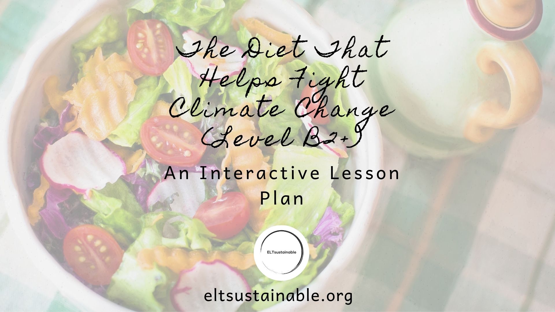 The Diet That Helps Fight Climate Change (Level B2+) - ELT Sustainable