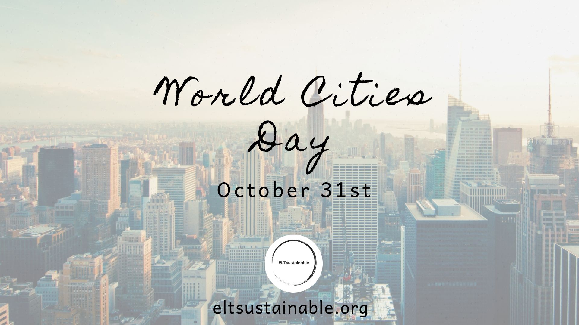 October 31st: World Cities Day - ELT Sustainable